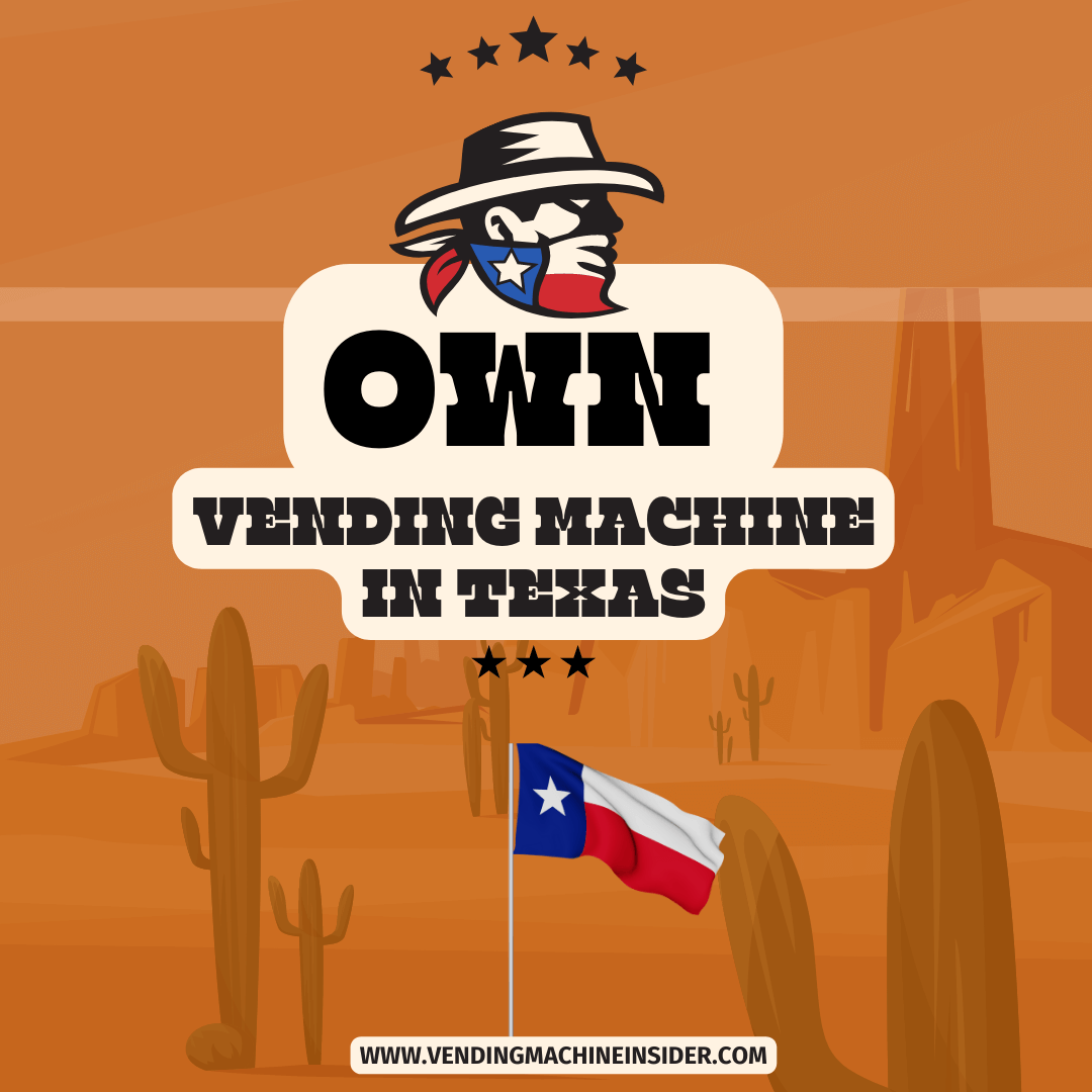 How to Start a Vending Machine Business in Texas: GUIDE