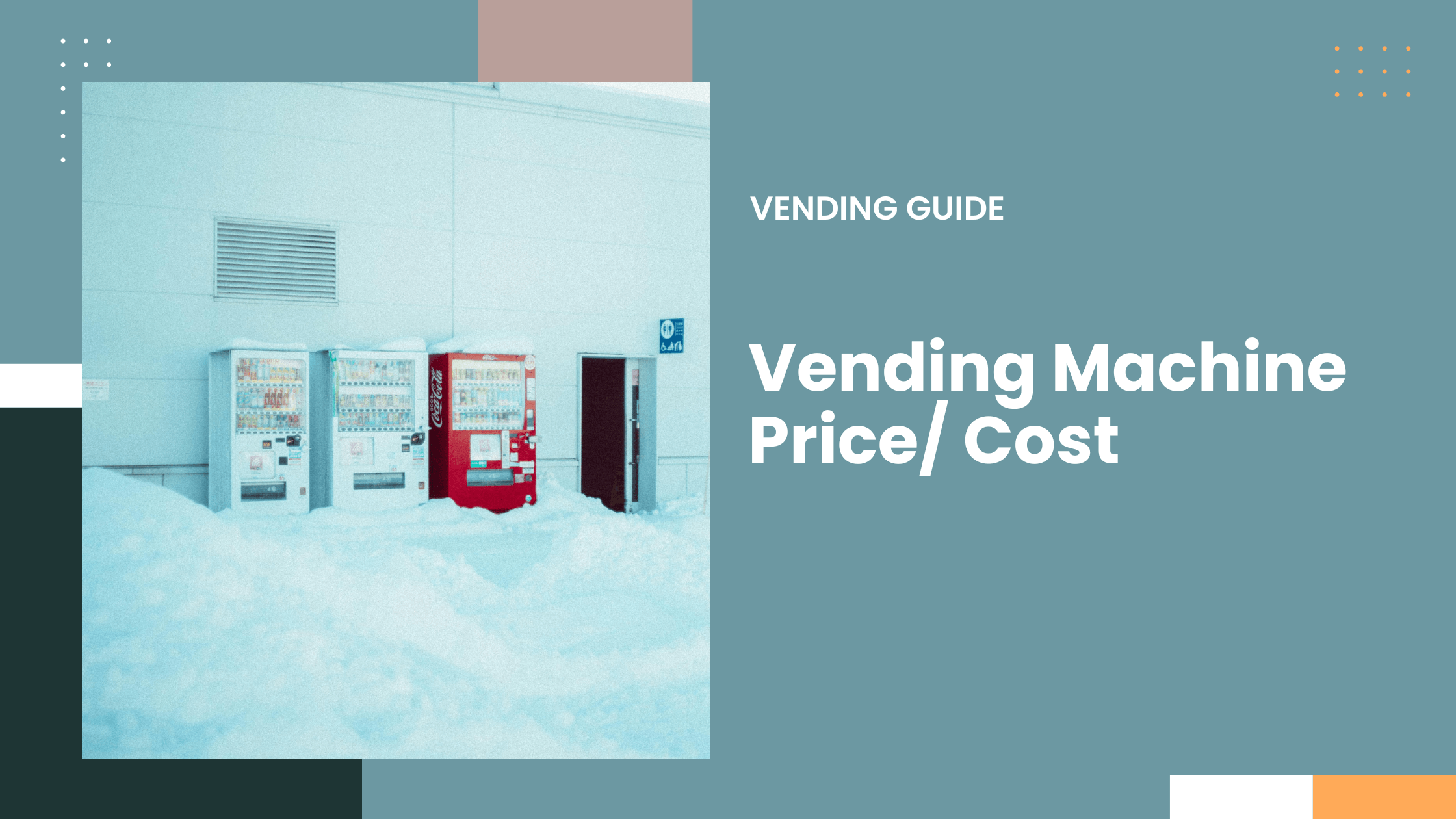 How Much is a Vending Machine Cost? Cheap, Used & Profitable